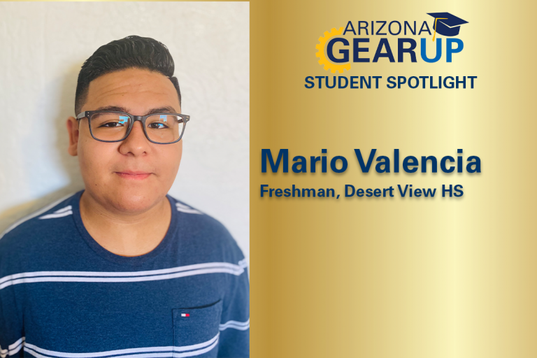 Student Spotlight: Mario Valencia | Arizona GEAR UP