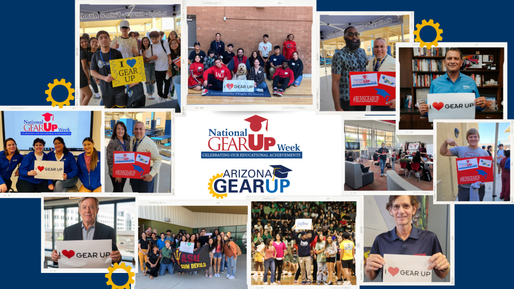 Celebrating National GEAR UP Week 2024 | Arizona GEAR UP